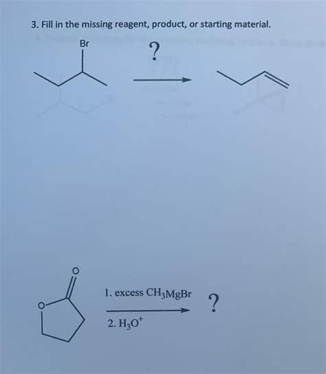 Solved 1 Fill In The Missing Reagent Product Or Starting