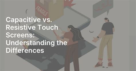 Exploring The Evolution Of Capacitive And Resistive Touchscreens Reshine Display
