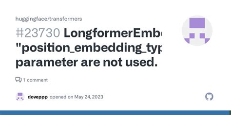 Longformerembeddings Positionembeddingtype Parameter Are Not Used · Issue 23730