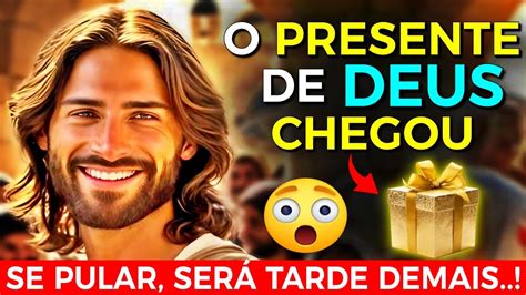 DEUS DIZ QUE SEU MILAGRE CHEGOU SERÁ SEU SE OUVIR ISTO AGORA