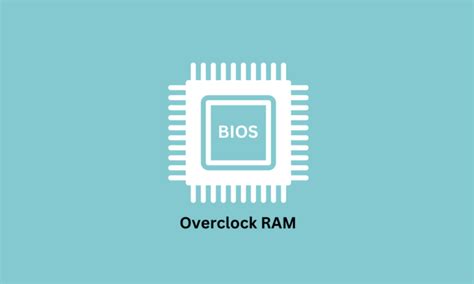 How To Overclock Ram In Bios Techcult
