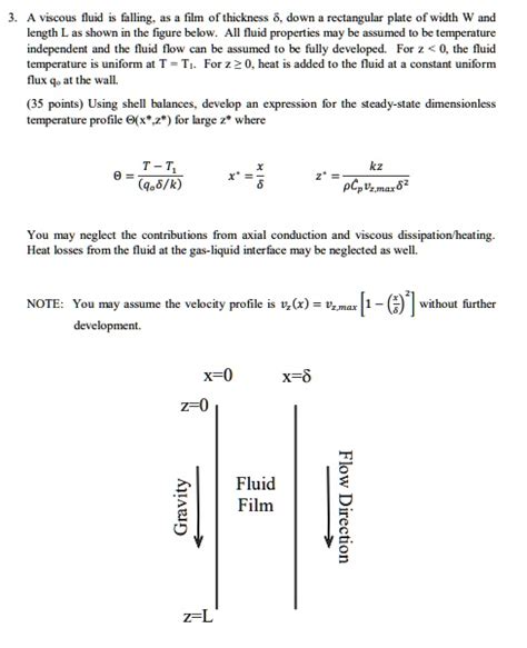 3 A Viscous Fluid Is Falling As A Film Of Thickness Down A Rectangular Plate Of Width W And
