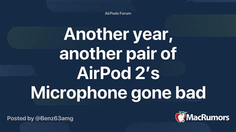 another year another pair of airpod 2 s microphone gone bad