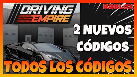 2 nuevos códigos TODOS los CODIGOS ACTIVOS de DRIVING EMPIREUpdate