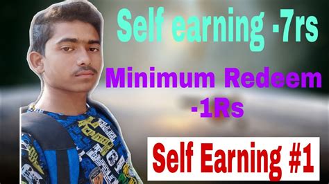 Self Earning Minimum Redeem Rs Self Earning Rs Best