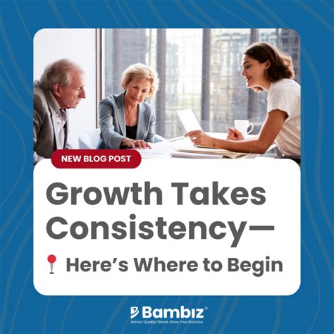 Growth Takes Consistency—heres Where To Begin