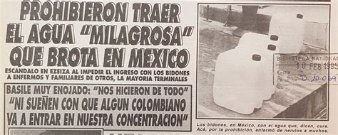 El día que el agua milagrosa de México llegó a Ezeiza y la verdad la