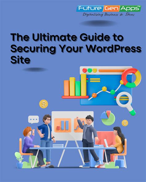 The Ultimate Guide To Securing Your Wordpress Site By Futuregenapps Aug 2024 Medium