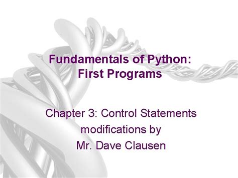 Fundamentals Of Python First Programs Chapter 3 Control