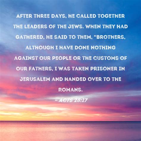 Acts 2817 After Three Days He Called Together The Leaders Of The Jews