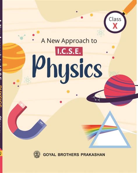 Goyal Brothers A New Approach To Icse Physics For Class 10 Malik