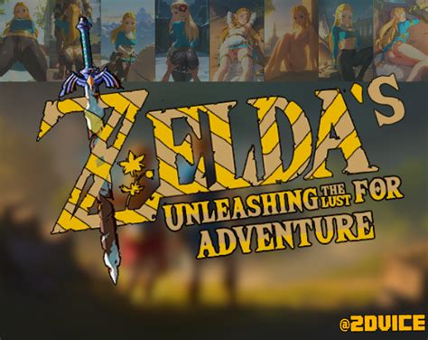 Zeldas Unleashing The Lust For Adventure By 2dvice