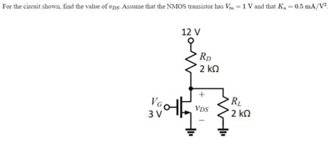 Solved For The Circuit Shown Find The Value Of Vds Assume