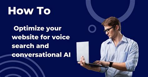 How to optimize your website for voice search and conversational AI