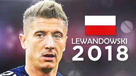 Robert Lewandowski Fingertips Skills And Goals 2018 Hd Youtube