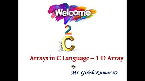 Arrays C Programming Mr Girish Kumar D Youtube