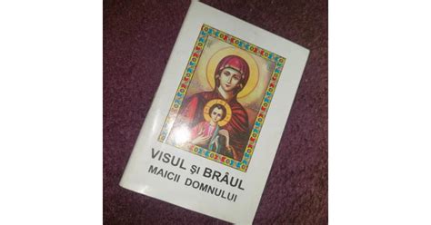 Brosura Veche 2001visul Si Braul Maicii Domnuluibineprea Sfintitul
