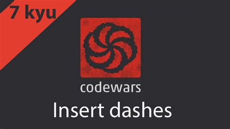 Codewars Insert Dashes Youtube