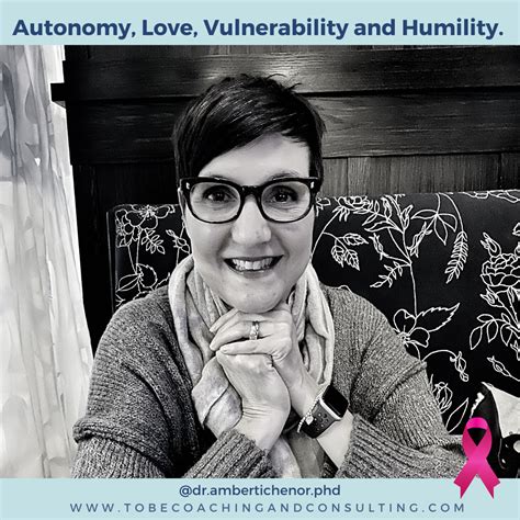 Autonomy Love Vulnerability And Humility By Dr Amber Tichenor