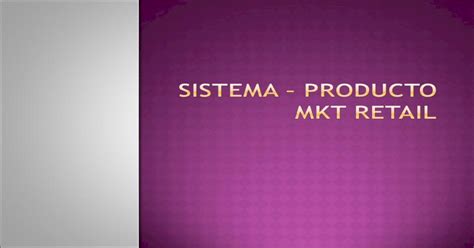 Definición Del Sistema Producto El Sistema Producto Es El Sistema De