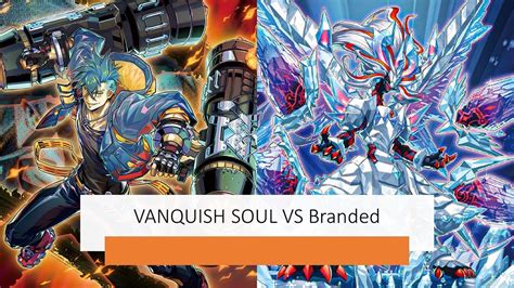 Yu Gi Oh Vanquish Soul Vs Branded Game 3 Thursday Night Locals YouTube