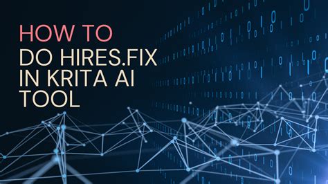 How To Do Hires Fix In Krita Ai Tool