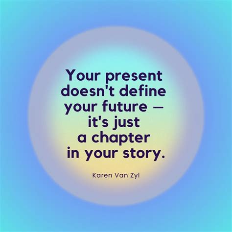 karen van zyl on linkedin your present doesn t define your future