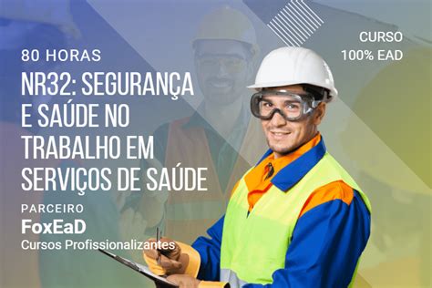 NR32 Segurança e Saúde no Trabalho em Serviços de Saúde 80 Horas