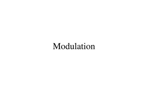 PPT Modulation PowerPoint Presentation Free Download ID