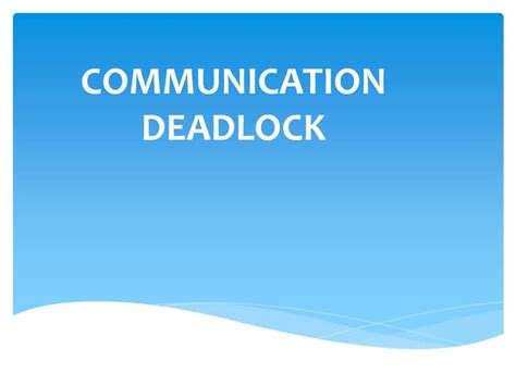 communication deadlock pptx
