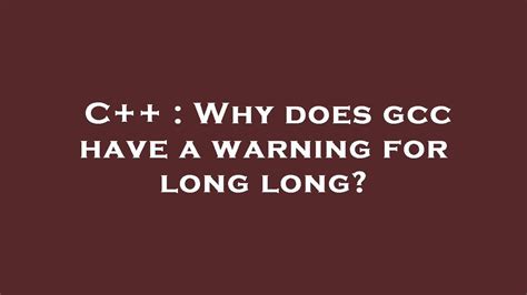 C Why Does Gcc Have A Warning For Long Long YouTube