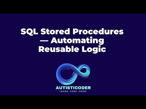 sql stored procedures — automating reusable logic autisticoder