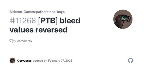 Ptb Bleed Values Reversed · Issue 11268 · Alderon Gamespathoftitans