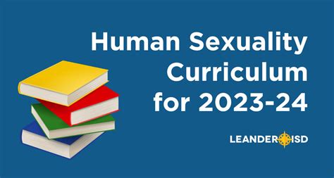 Human Sexuality Curriculum For 202324 Offered With Opt In Leander