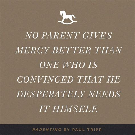 Christian Parenting Quotes By Paul David Tripp