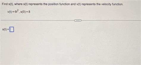 solved find s t where s t represents the position