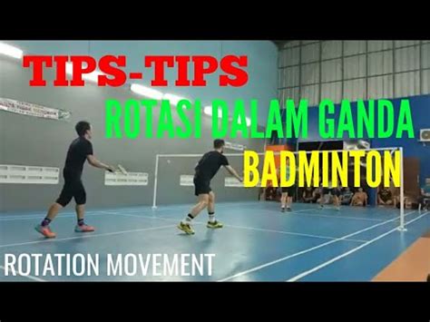 TIPS TIPS ROTASI DALAM BERMAIN GANDA BULUTANGKIS YouTube