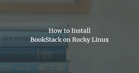 How To Install Bookstack On Rocky Linux Kirelos Blog