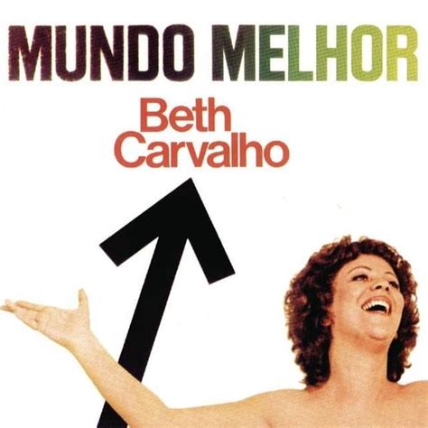 Beth Carvalho Mundo Melhor Lyrics And Tracklist Genius
