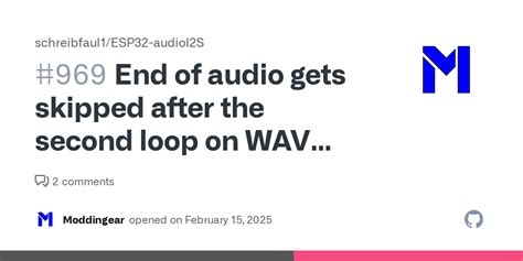 End Of Audio Gets Skipped After The Second Loop On Wav Files · Issue
