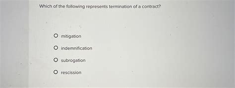 Solved Which Of The Following Represents Termination Of A