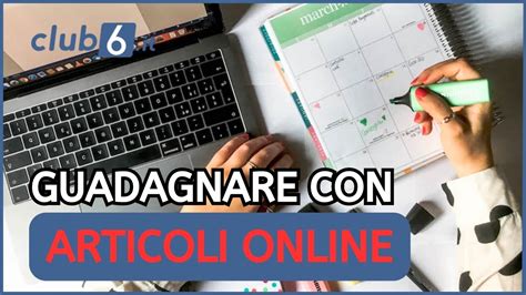 Scrivere Articoli Online E Guadagnare Nel 2024 Club6 It Trasforma