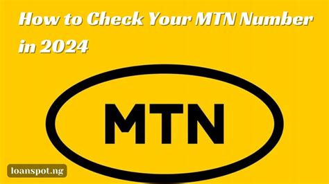 How To Check Your MTN Number In LoanSpot