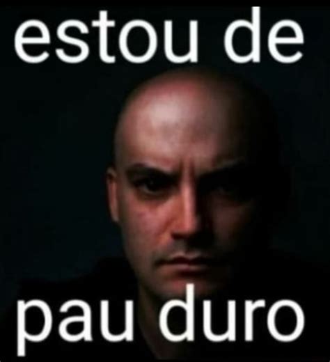 Estou De Pau Duro Ifunny Brazil