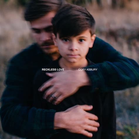 Reckless Love - song by Cory Asbury | Spotify