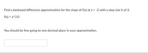 Solved Find A Backward Difference Approximation For The