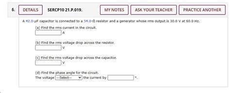 A 42 0 Î¼f Capacitor Is Connected To A 54 0 Î© Resistor And A Generator