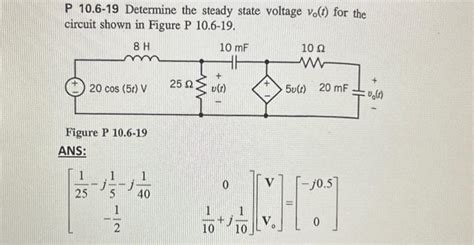 Solved P 10 6 19 Determine The Steady State Voltage V0 T