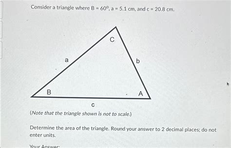 Solved Consider A Triangle Where B A Cm And Chegg