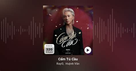 Cẩm Tú Cầu Rayo Huỳnh Văn Lời Bài Hát Tải Nhạc Zing Mp3